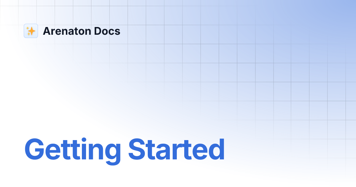 Getting Started | Arenaton Docs